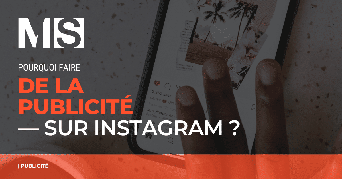 Pourquoi faire de la publicité sur Instagram