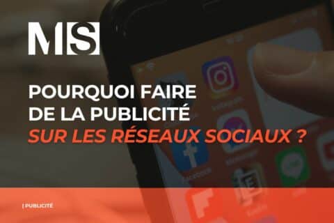 Pourquoi faire de la publicité sur les réseaux sociaux