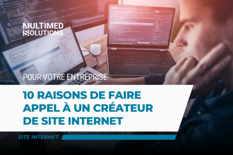 10 raisons de faire appel à un créateur de site internet pour son entreprise - Multimed ...